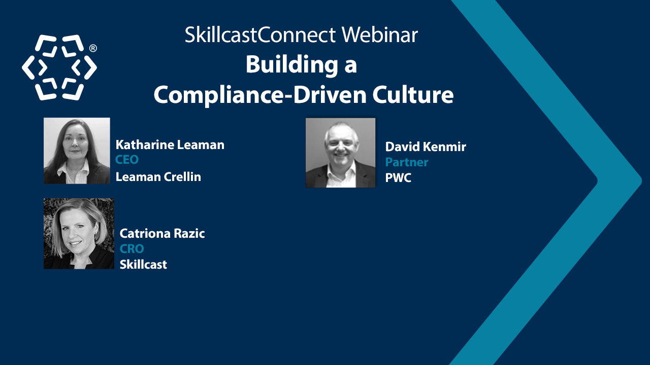 Building a Compliance-Driven Culture | Skillcast Webinar